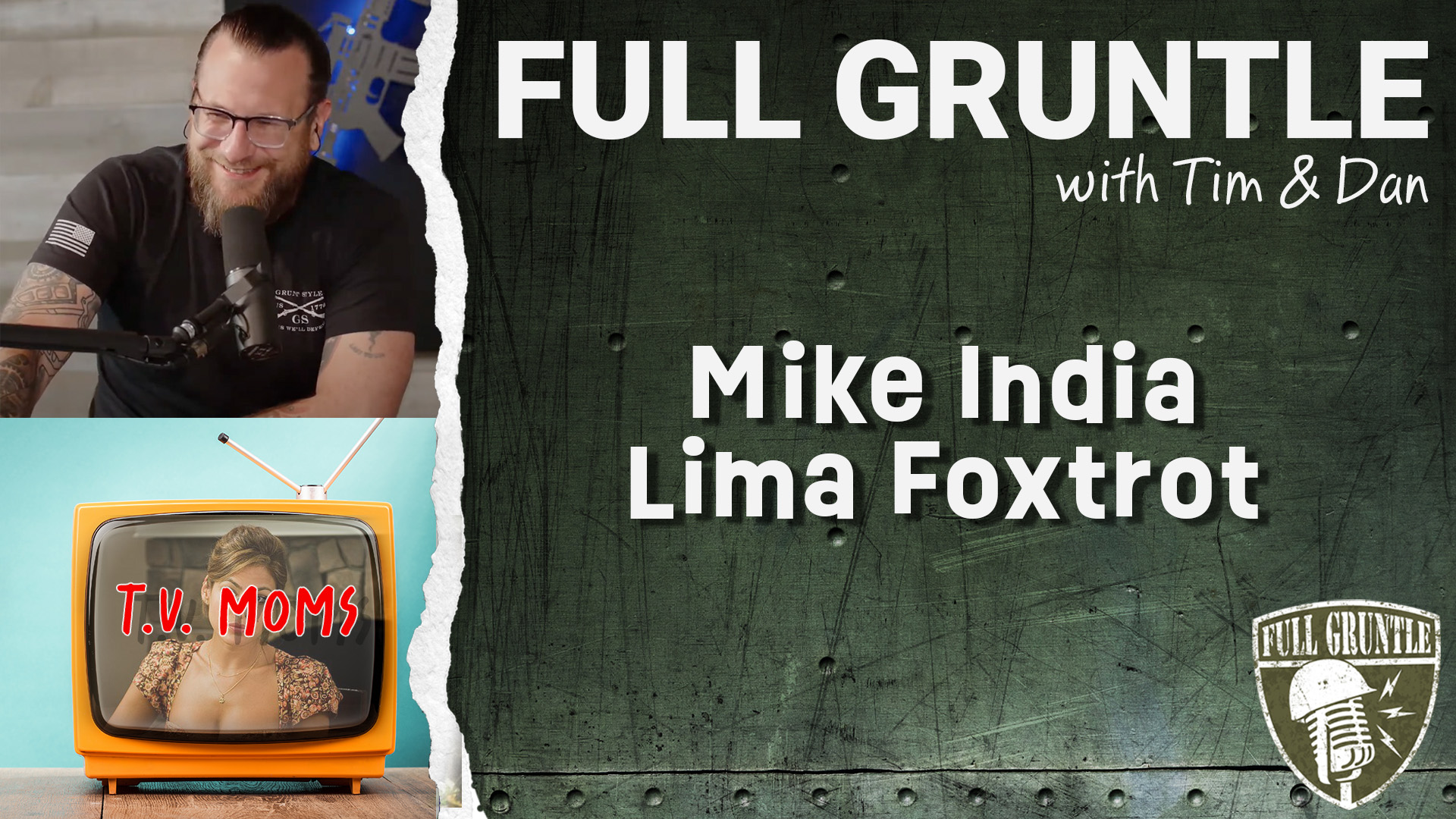 Full Gruntle: Mike India Lima Foxtrot | American Grit