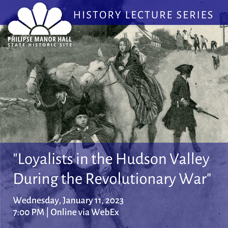 Lecture: Loyalists in the Hudson Valley During the Revolutionary War
