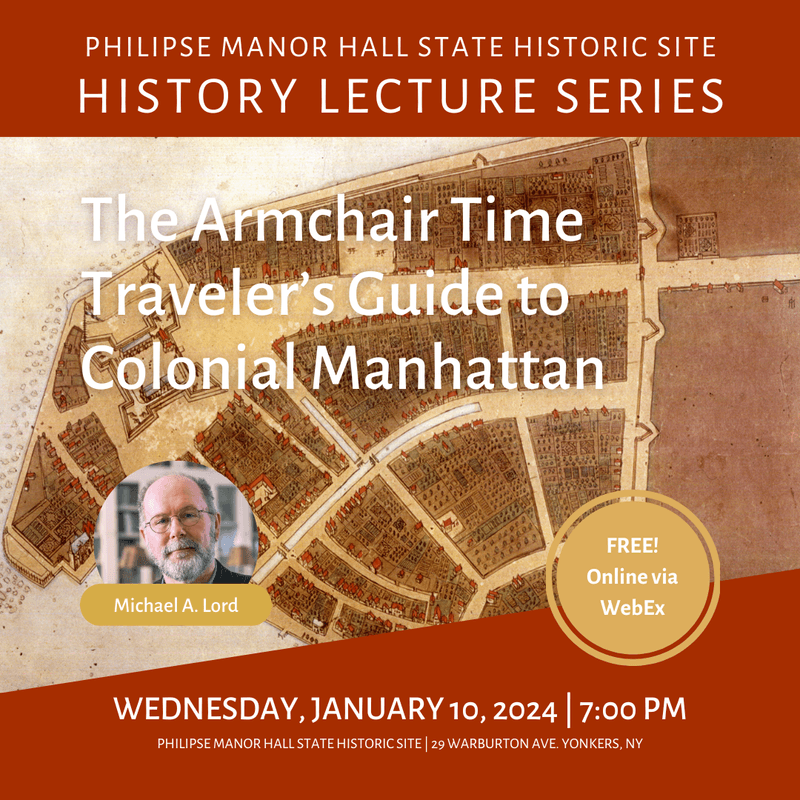 Lecture: The Armchair Time Traveler's Guide to Colonial Manhattan