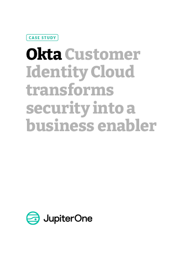 Okta Customer Identity Cloud transforms security into a business enabler