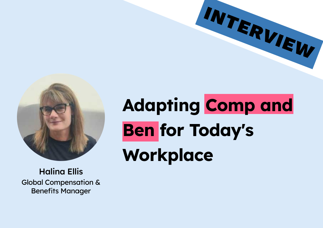 Adapting Comp and Ben for Today's Workplace With Halina Ellis