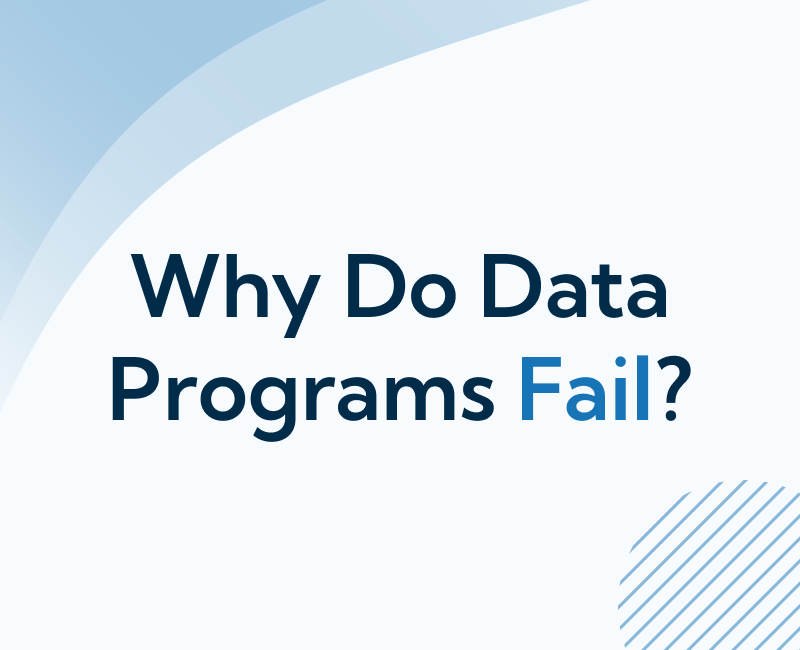 8 Reasons Why Data Programs Fail | North Labs