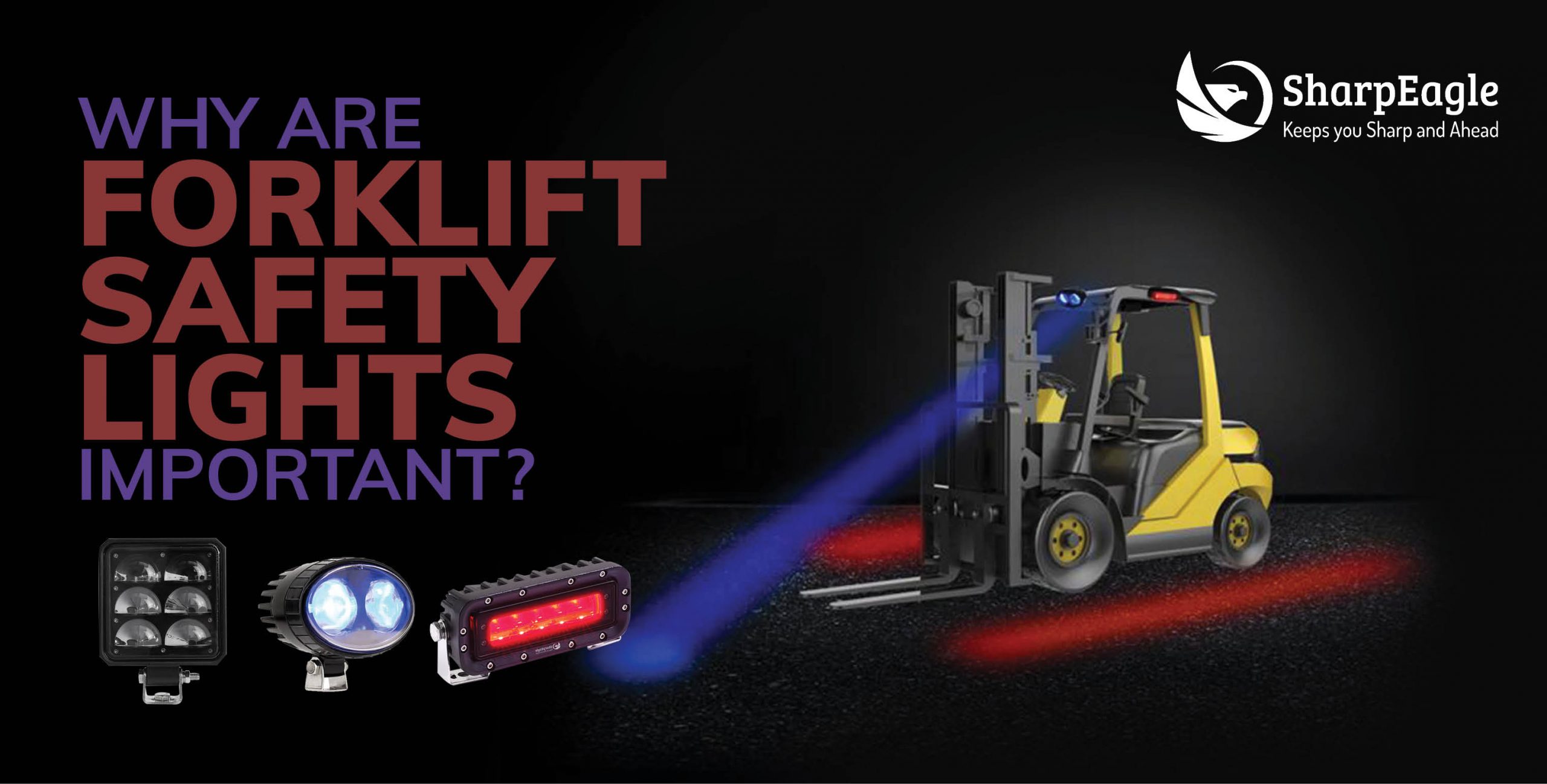 Why Are Forklift Safety Lights Important? | SharpEagle