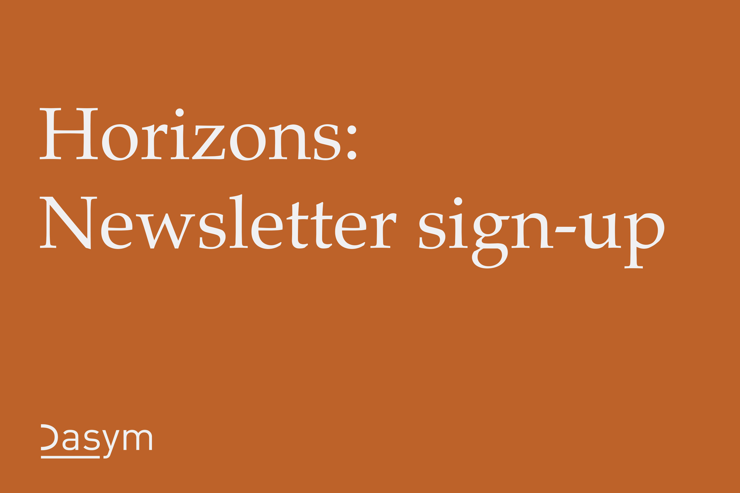 Dasym – Horizons newsletter sign-up