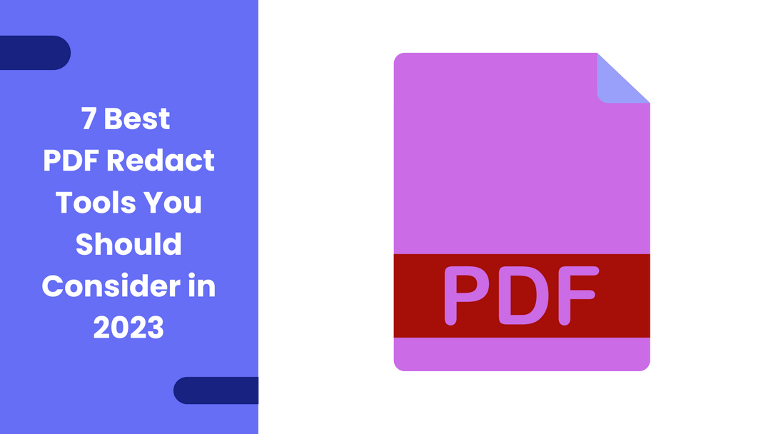 7 Best PDF Redact Tools You Should Consider in 2023