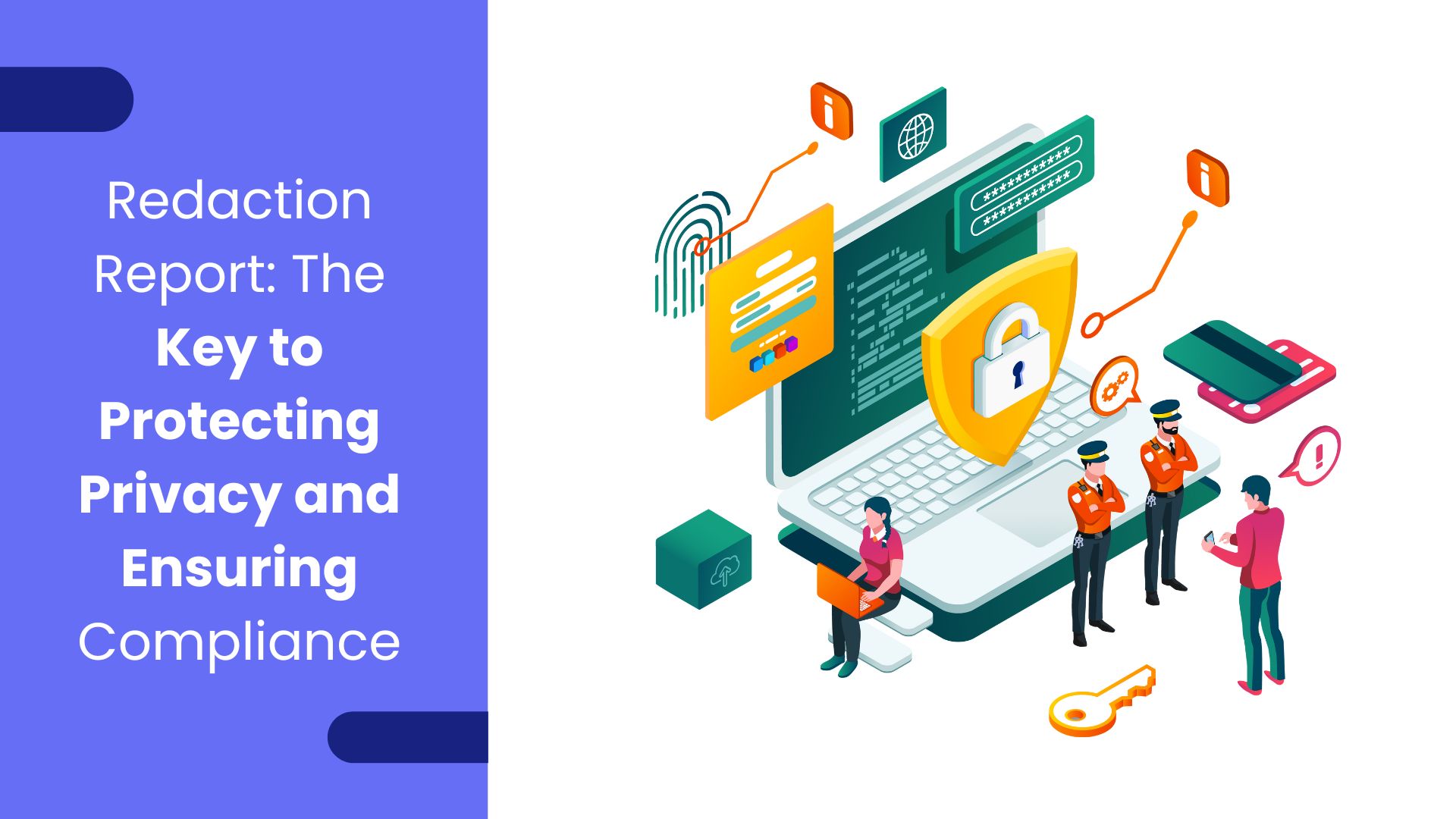 Protecting Privacy and Ensuring Compliance on a Redaction Report