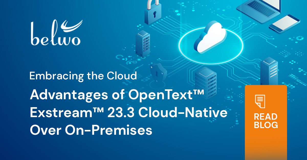 Embracing the Cloud: Advantages of OpenText™ Exstream™ 23.3 Cloud ...
