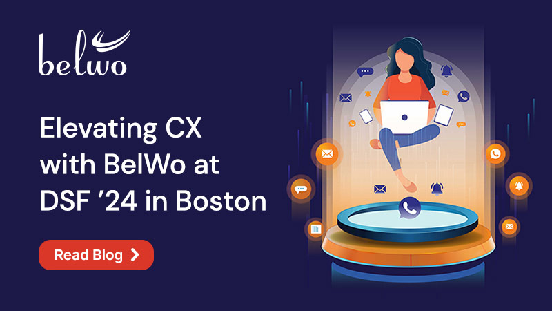 Elevating CX with BelWo at DSF ’24 in Boston