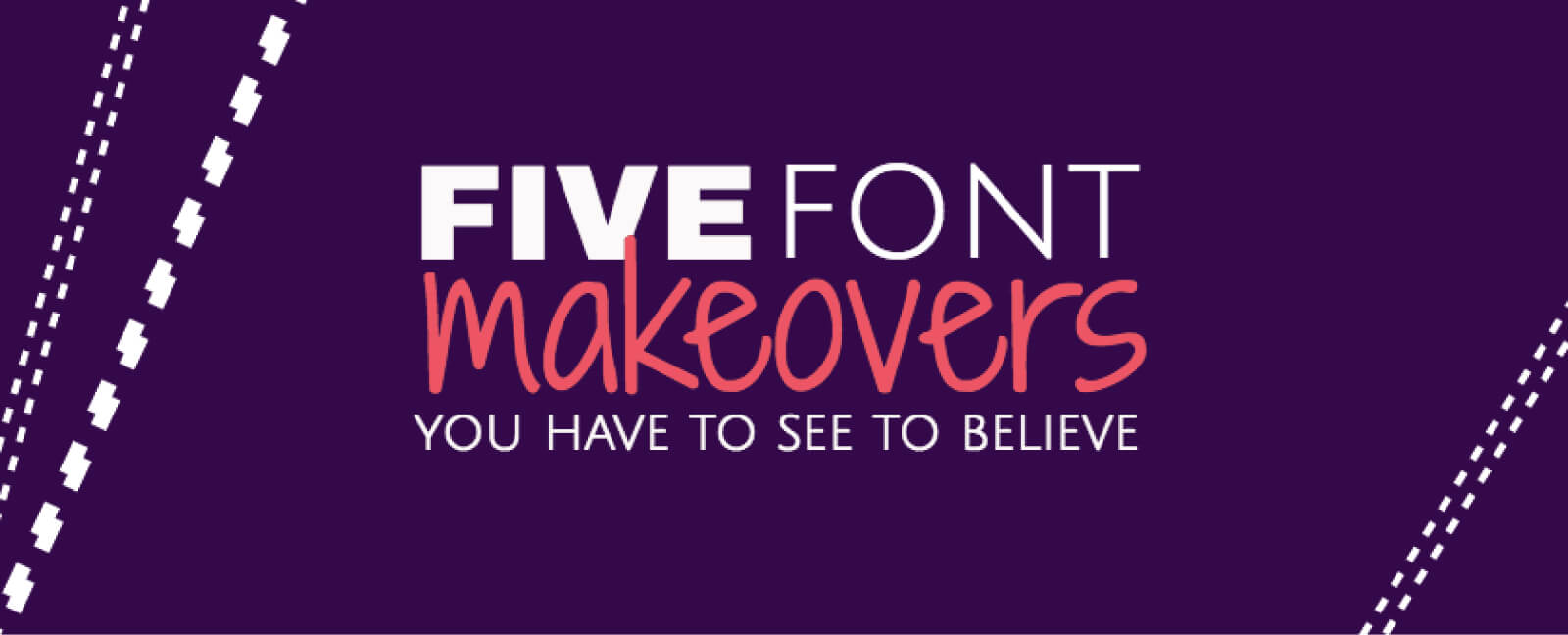 5 Font Makeovers You Have To See Believe