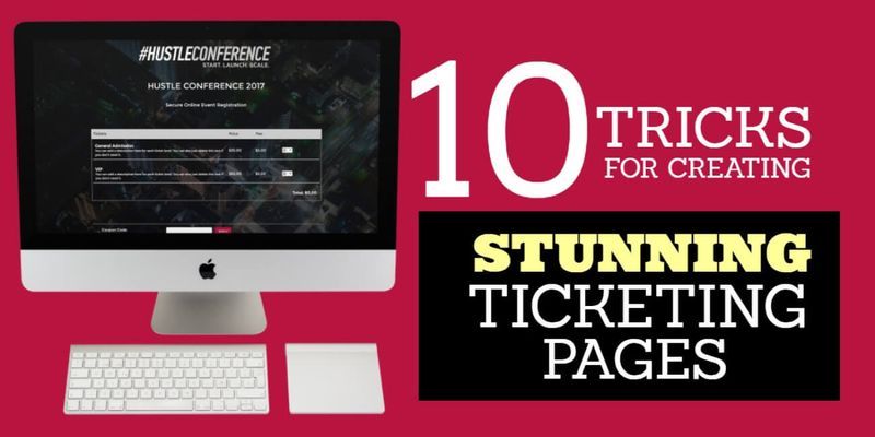 10 Tips For Creating A Gorgeous Ticketing Page
