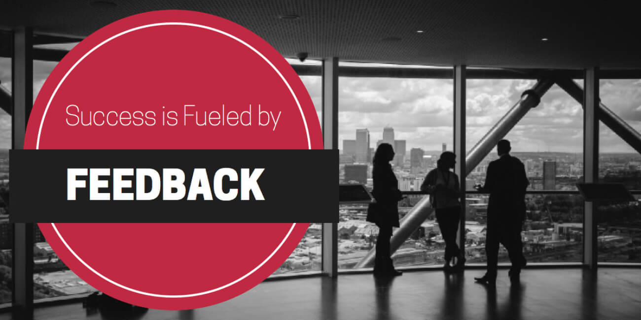 Success is Fueled by Feedback