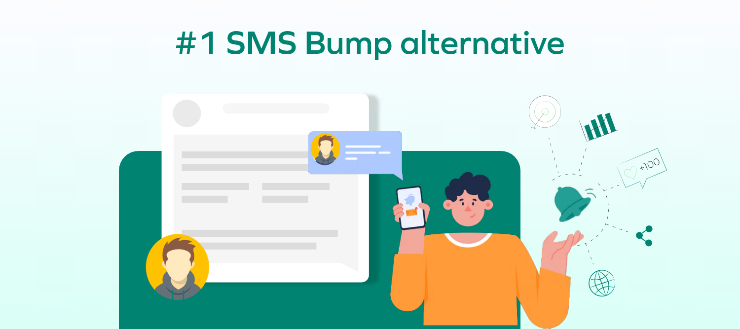Get #1 SMS Bump Alternative for SMS Marketing & User Engagement