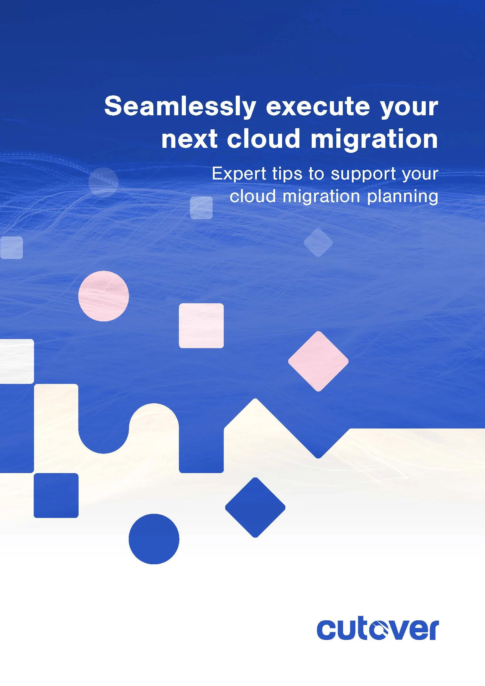 Seamlessly execute your next cloud migration