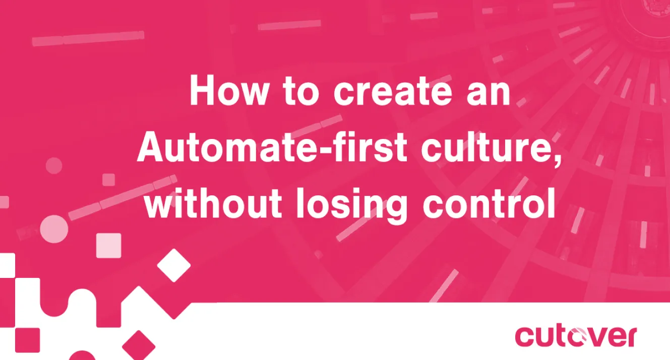 How to create an "automate-first" culture | Webinar
