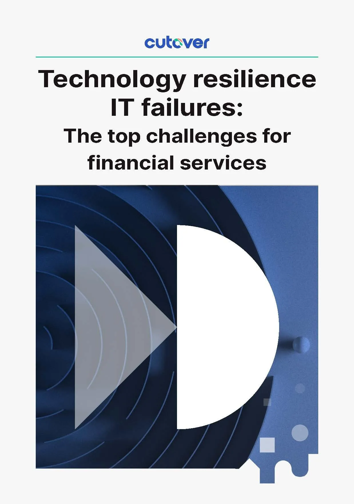 Technology resilience IT failures:FSI challenges