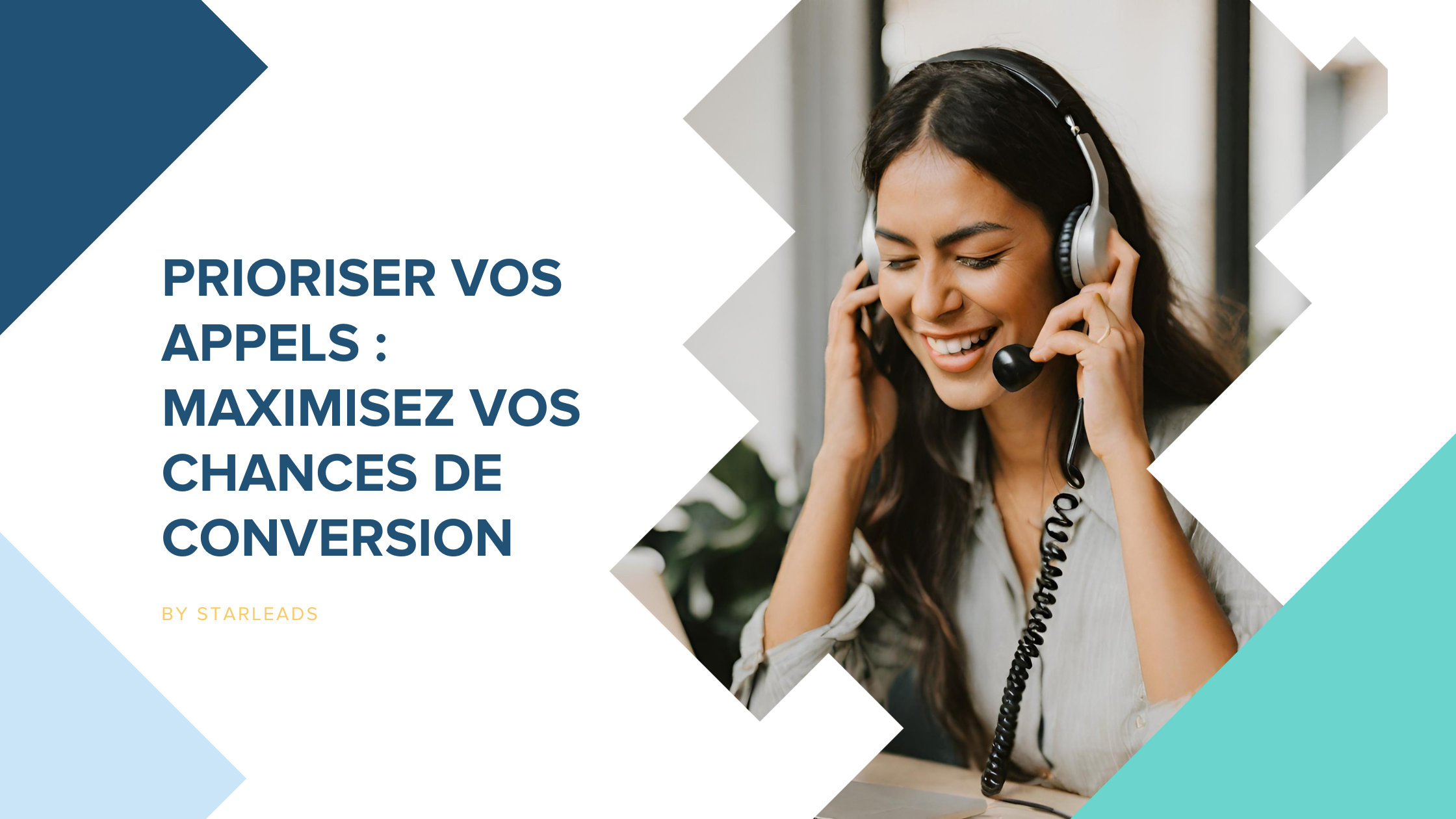 Prioriser vos appels : Maximisez vos chances de conversion - Starleads
