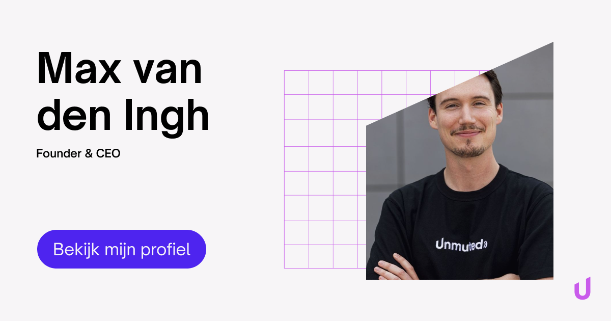 Max van den Ingh is Founder & CEO bij Unmuted