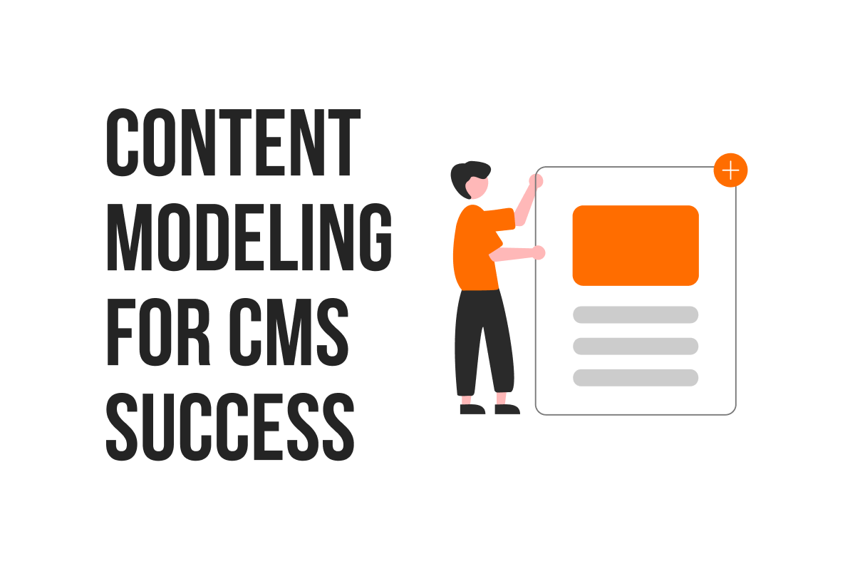 The Art of Content Modeling: Structuring Your CMS for Success ...