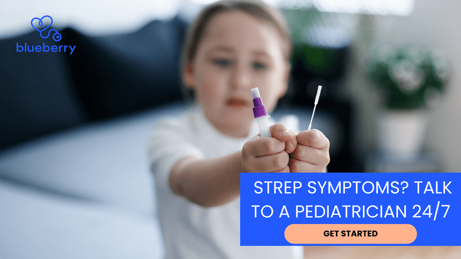 Rapid Strep Test Guide: Answers from a Pediatrician - Blueberry Pediatrics