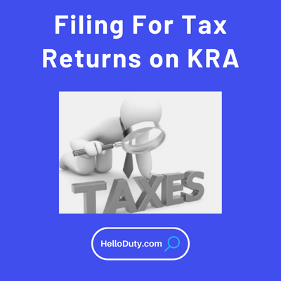 HelloDuty - How to file for tax returns on KRA