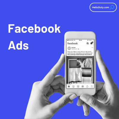 HelloDuty - A guide to Facebook Ads: How to build an Ad Campaign