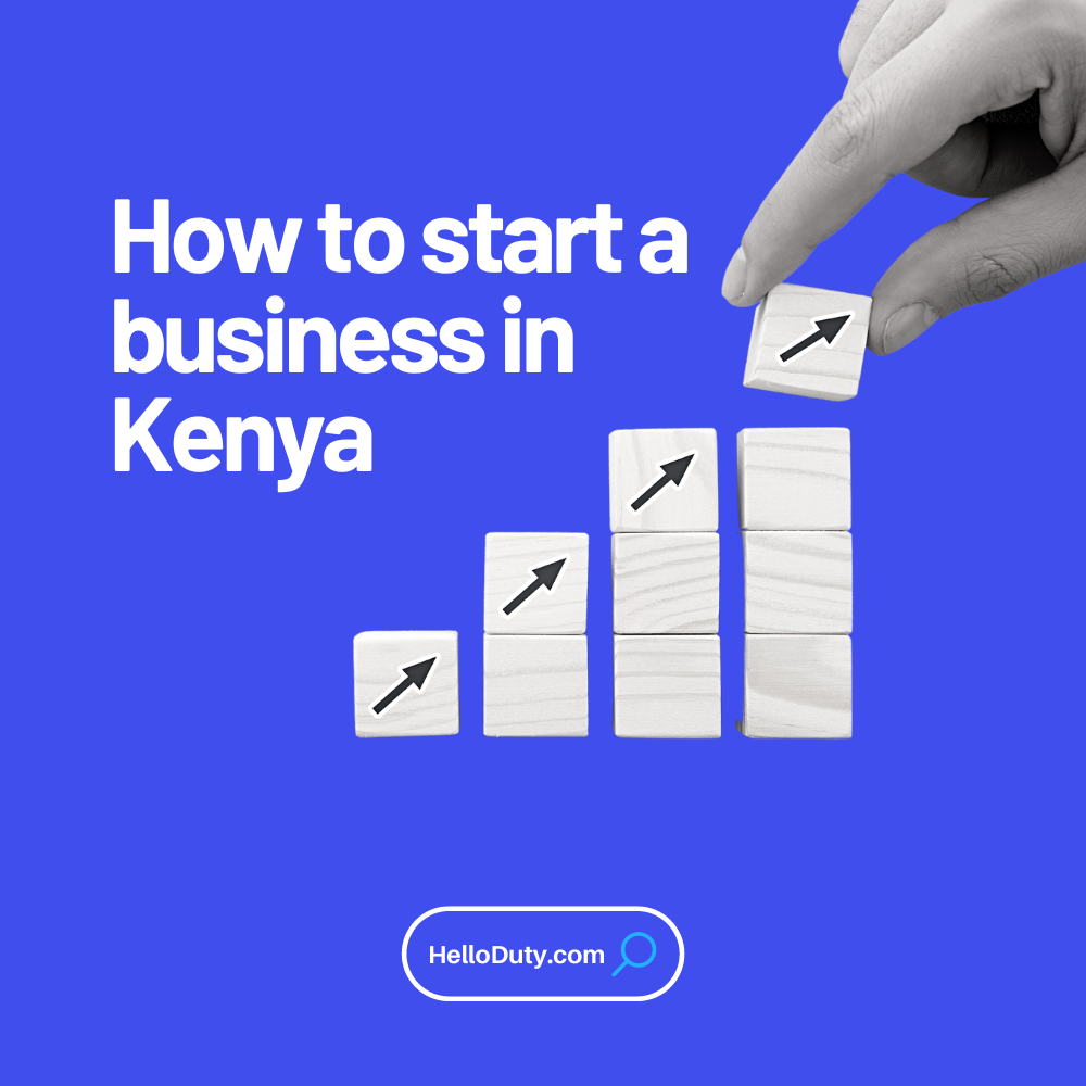 HelloDuty - How to Start a Successful Business in Kenya