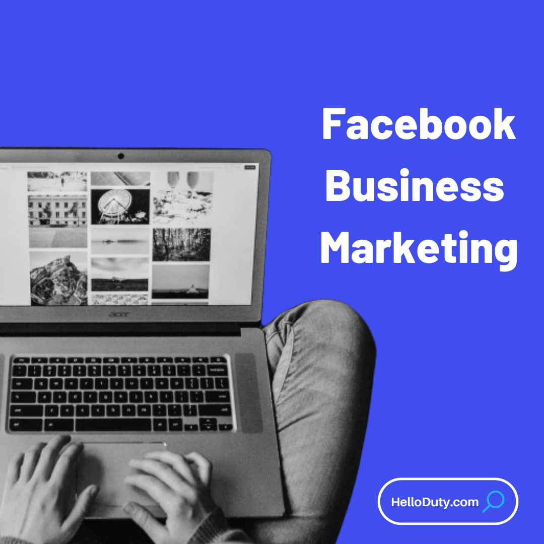 HelloDuty - Facebook Marketing for Small Businesses: 2023 Growth Strategy