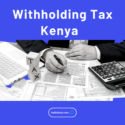 HelloDuty - Withholding tax Kenya - KRA