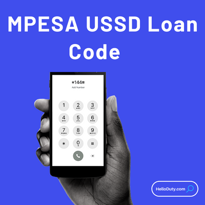 HelloDuty - USSD codes for loans in Kenya - MPESA