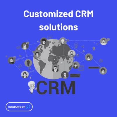 HelloDuty - How to Create a Customized CRM Solution for Your Company