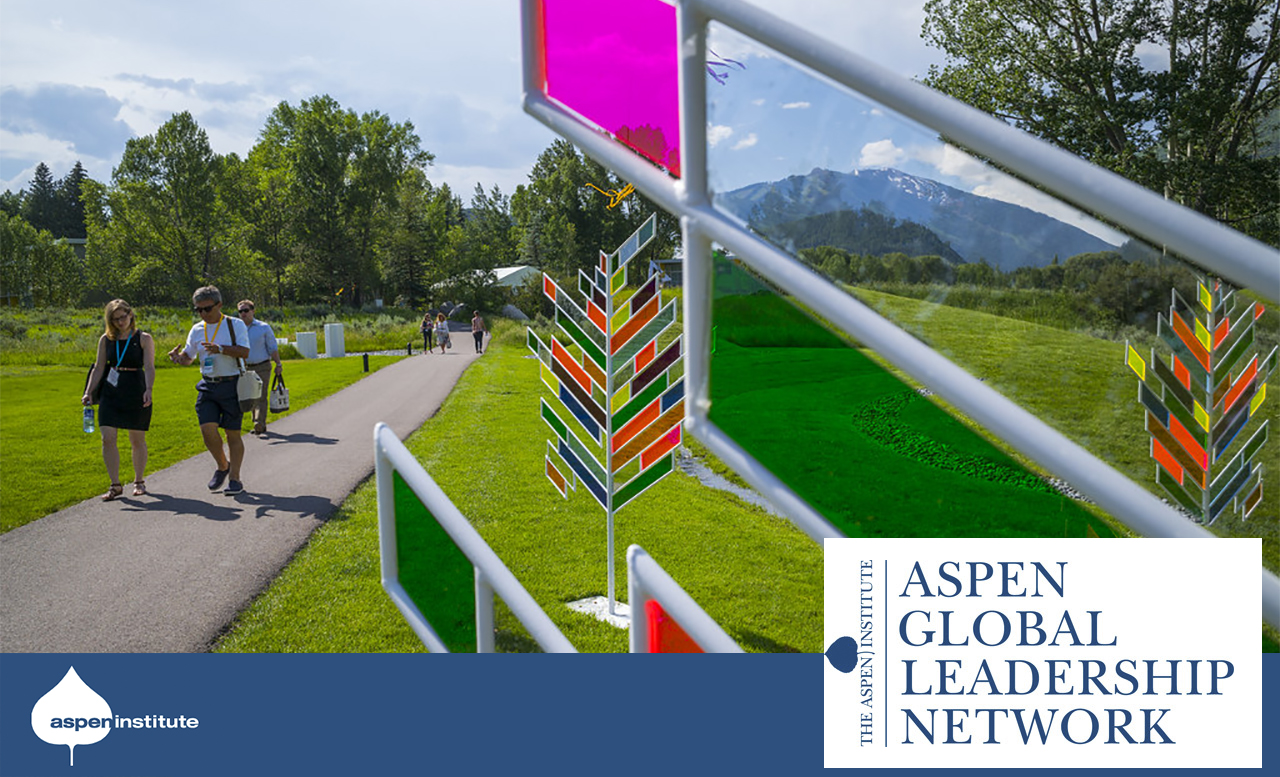 Aspen Global Leadership Network- Leading in a Time of Crisis: The Role ...