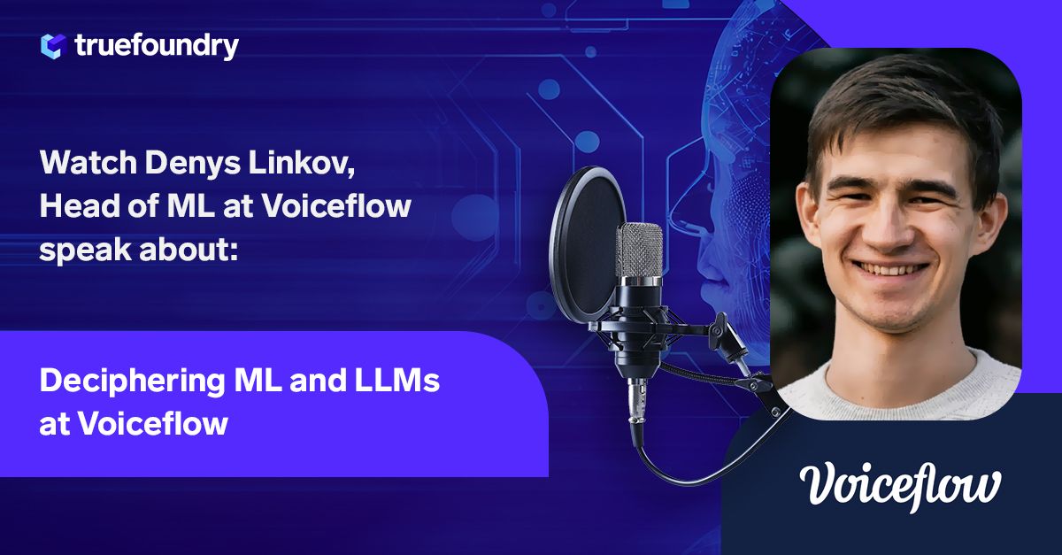 TrueML #22 - Machine Learning Platform and LLM's @ Voiceflow