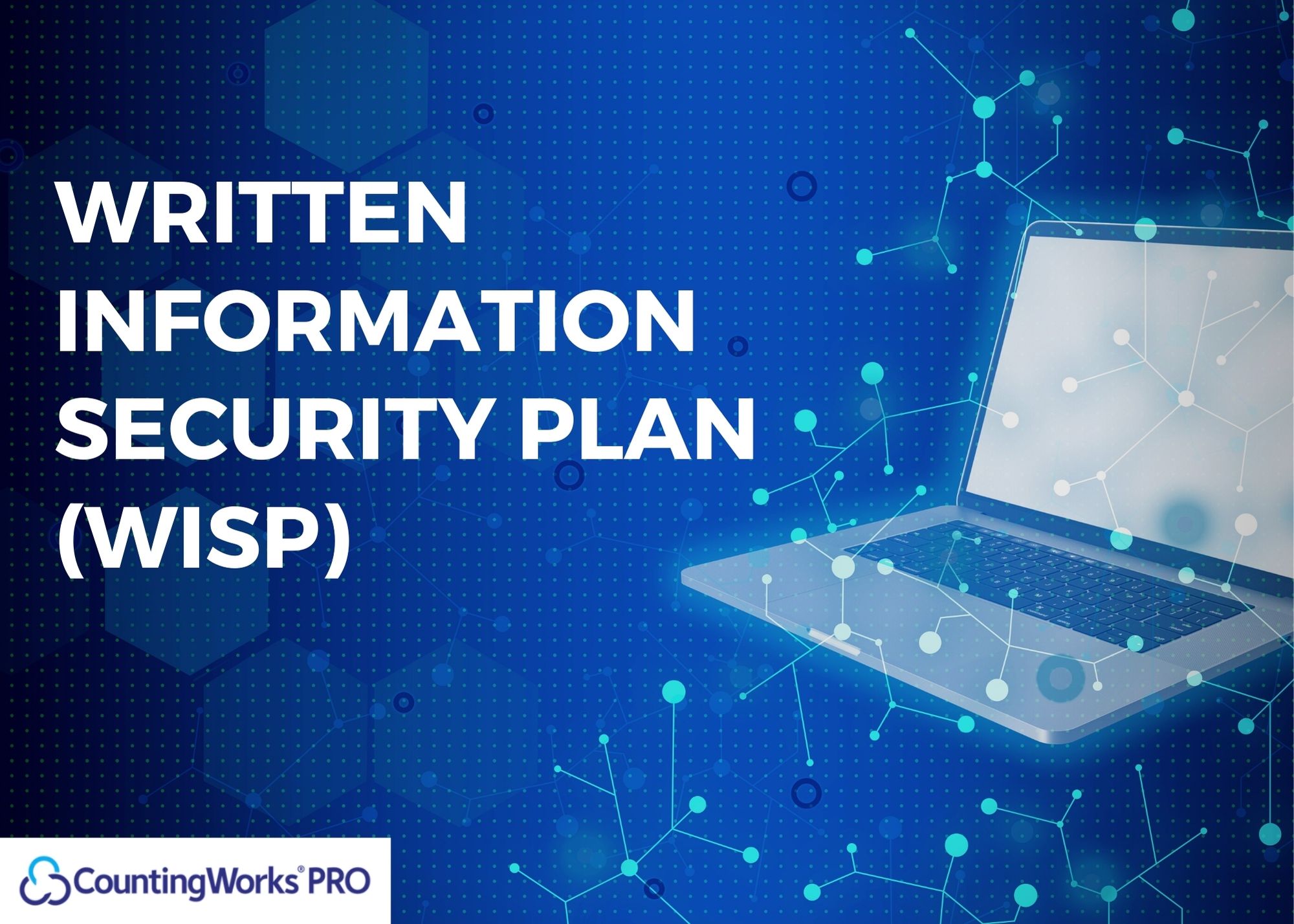CountingWorks PRO | Written Information Security Plan (WISP)