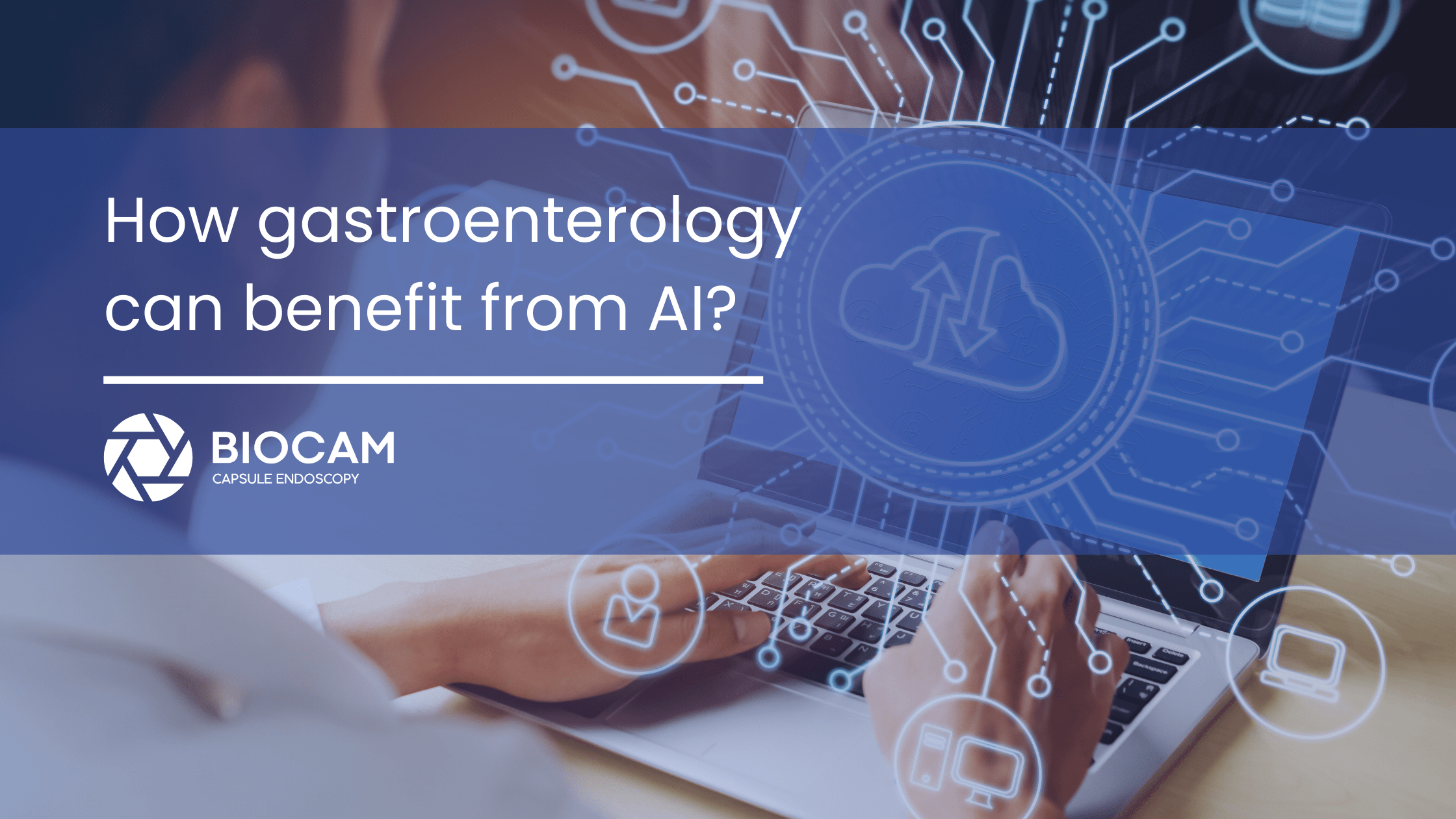 How gastroenterology can benefit from AI? | BioCam
