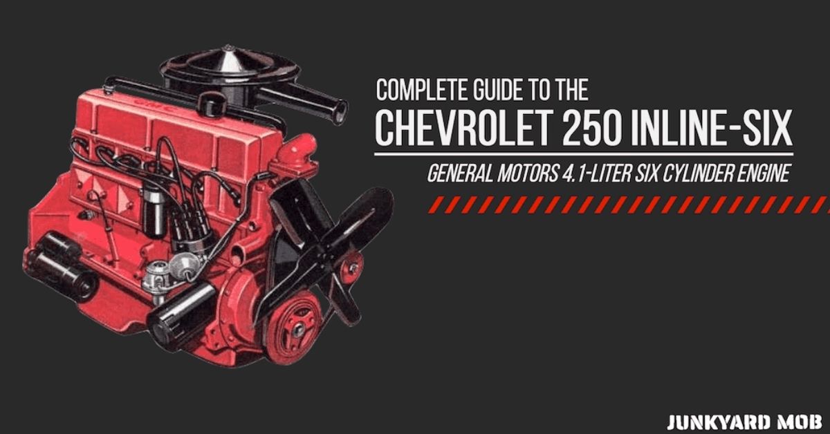 Chevrolet 250 (4.1L) Inline-Six Guide | Junkyard Mob