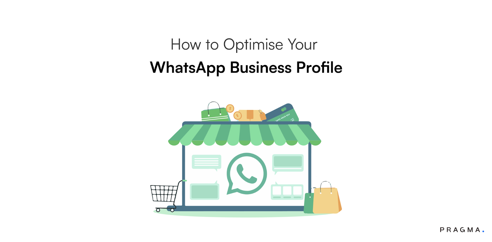 How to Optimise Your WhatsApp Business Profile | Pragama