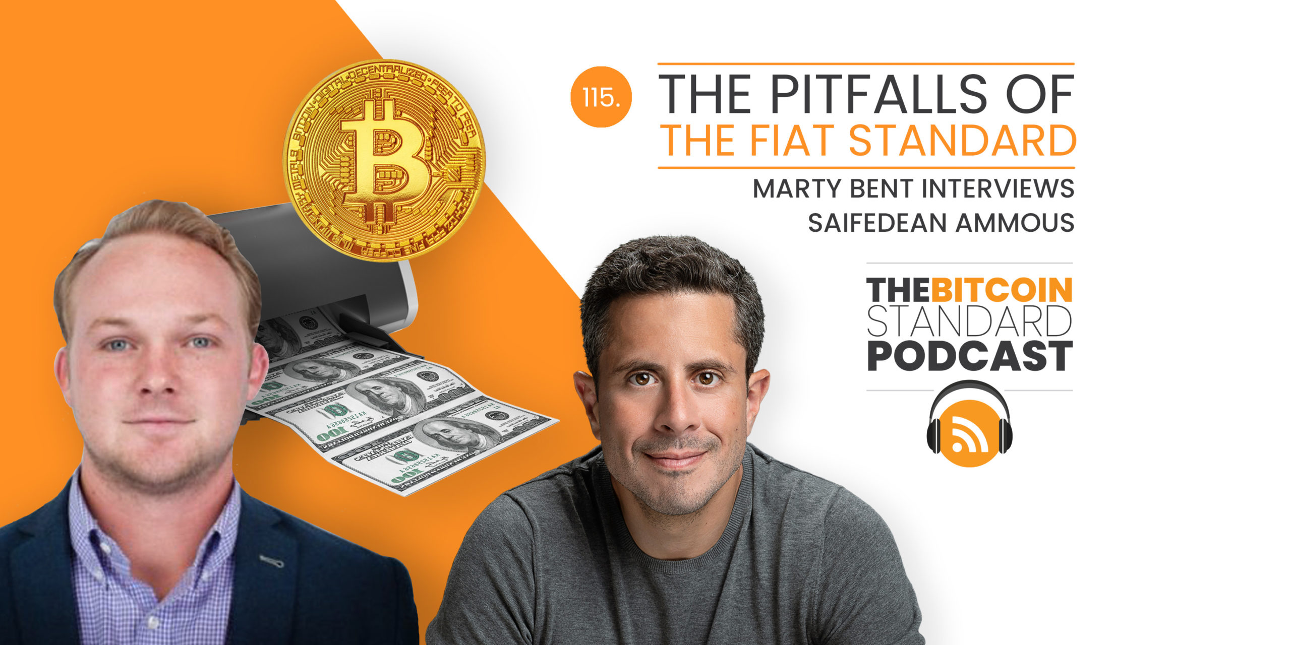 115. The Pitfalls of the Fiat Standard: Marty Bent interviews Saifedean ...