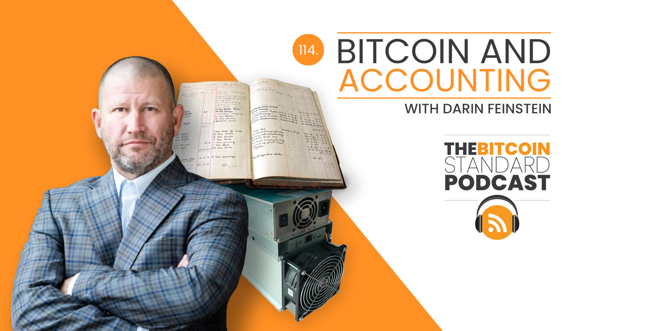 114. Why Bitcoin Changes Accounting with Darin Feinstein