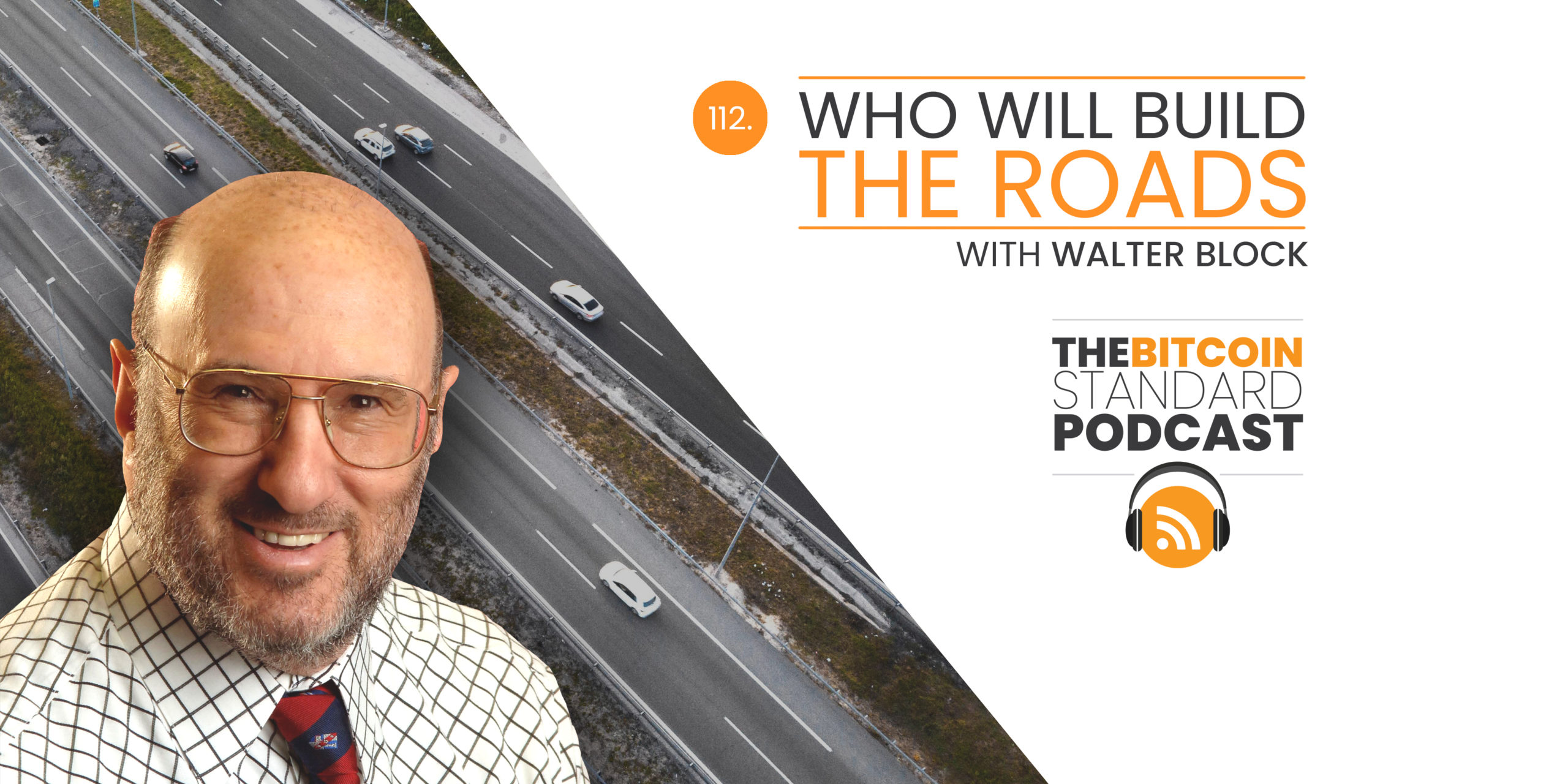 112. Who will build the roads? With Walter Block