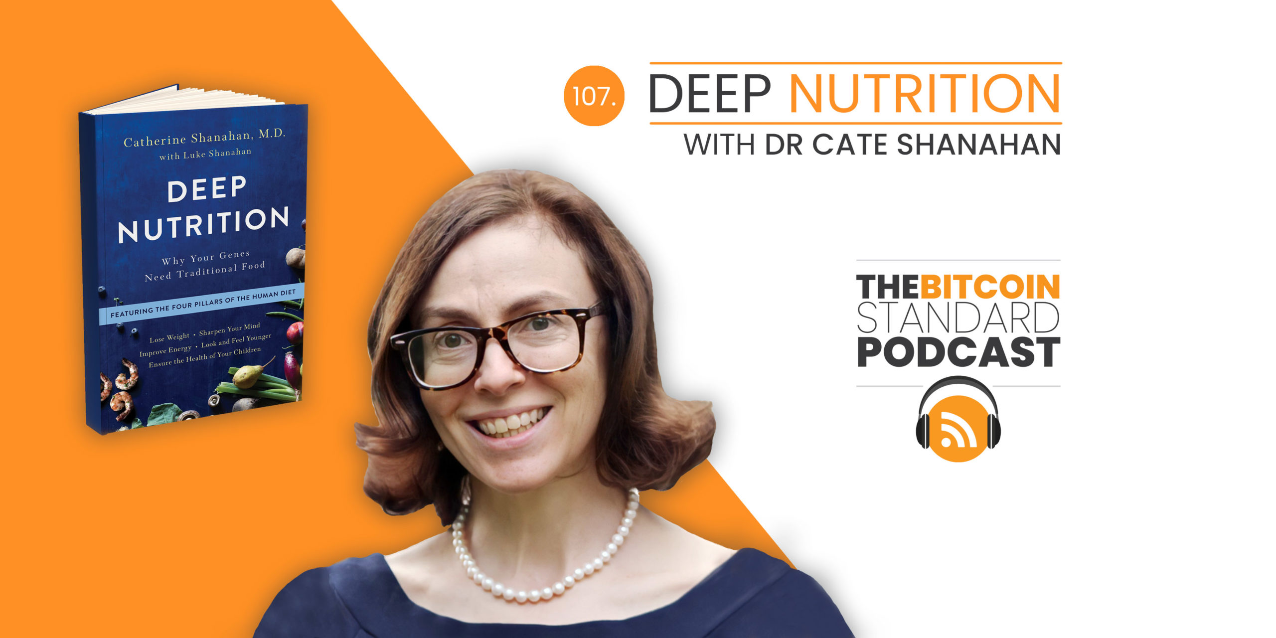 107. Deep Nutrition with Dr Cate Shanahan