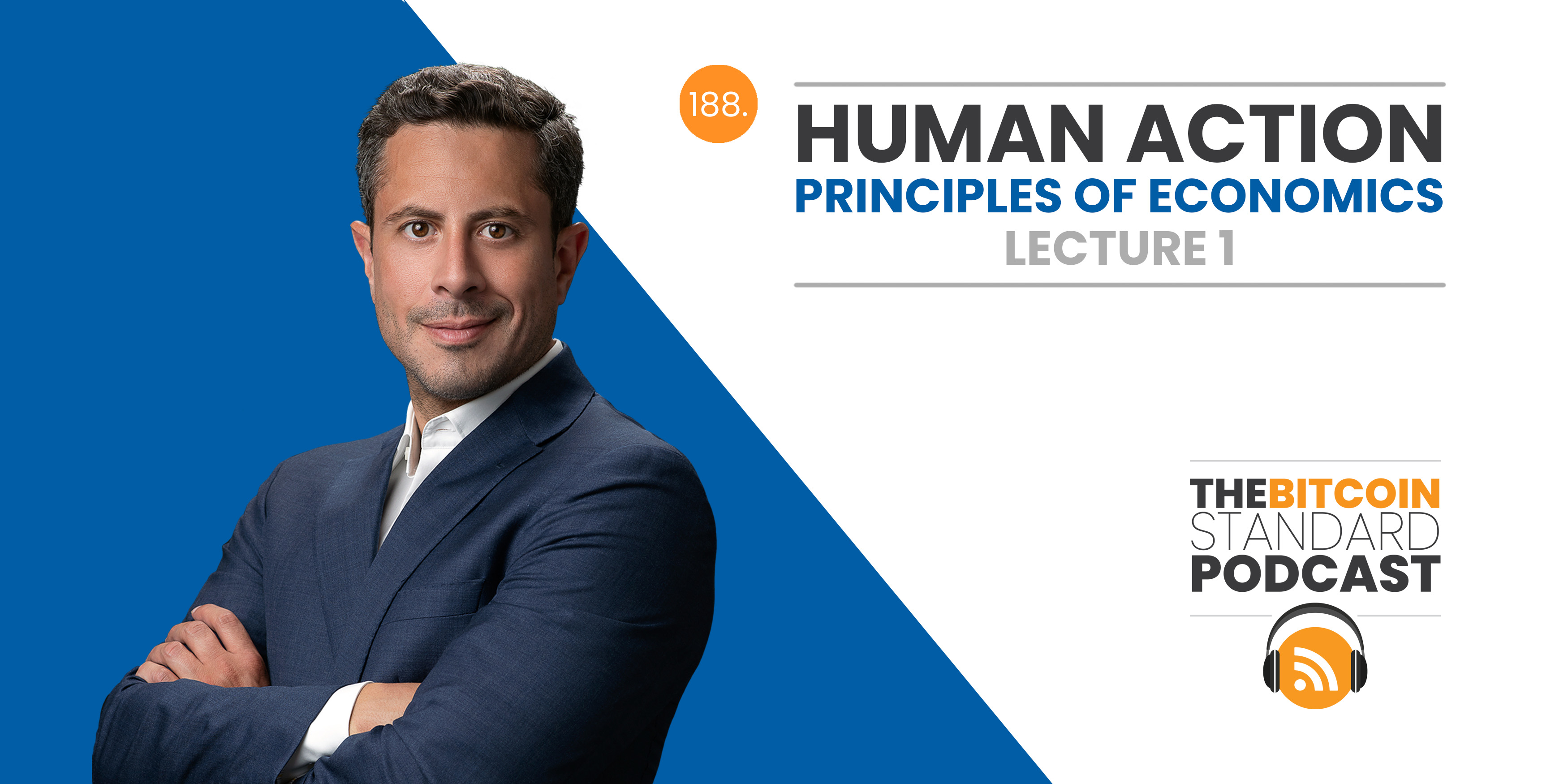 188. HUMAN ACTION Principles of Economics Lecture 1