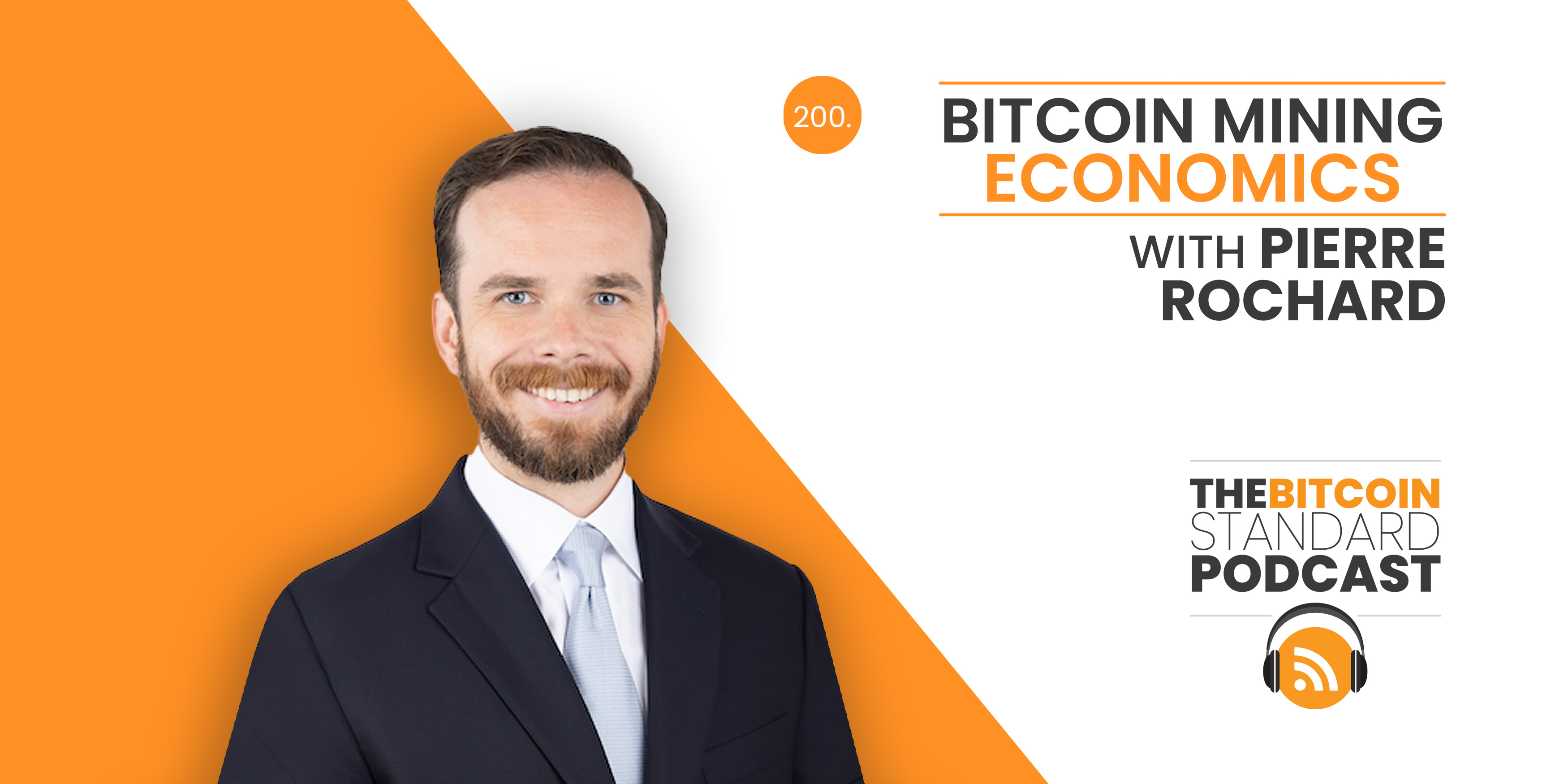 200. Bitcoin Mining Economics with Pierre Rochard