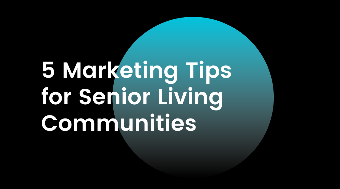 5 Marketing Tips For Senior Living Communities 97 Switch