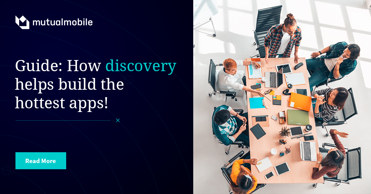 Why Your App Needs Technical Discovery | Mutual Mobile