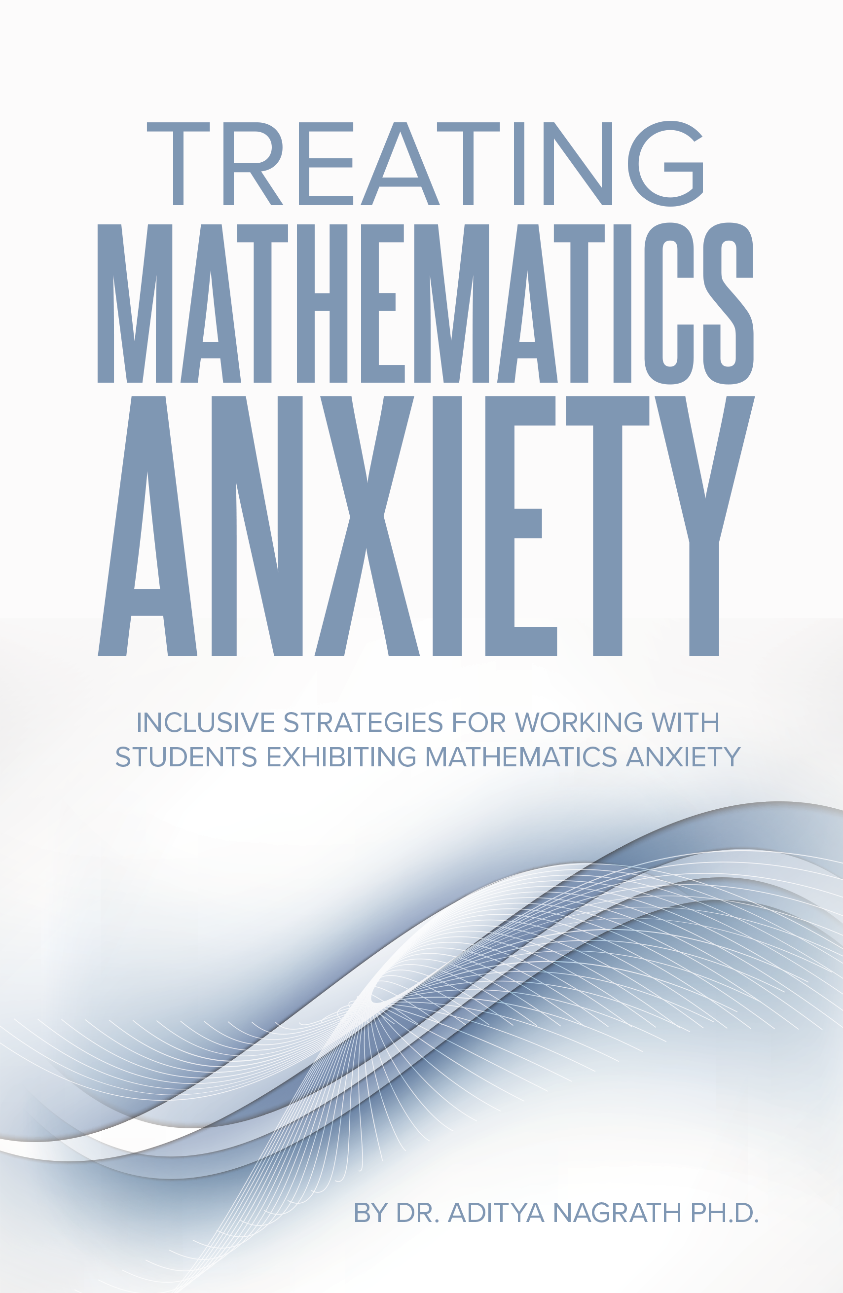 Treating Mathematics Anxiety: Inclusive Strategies For Working With ...