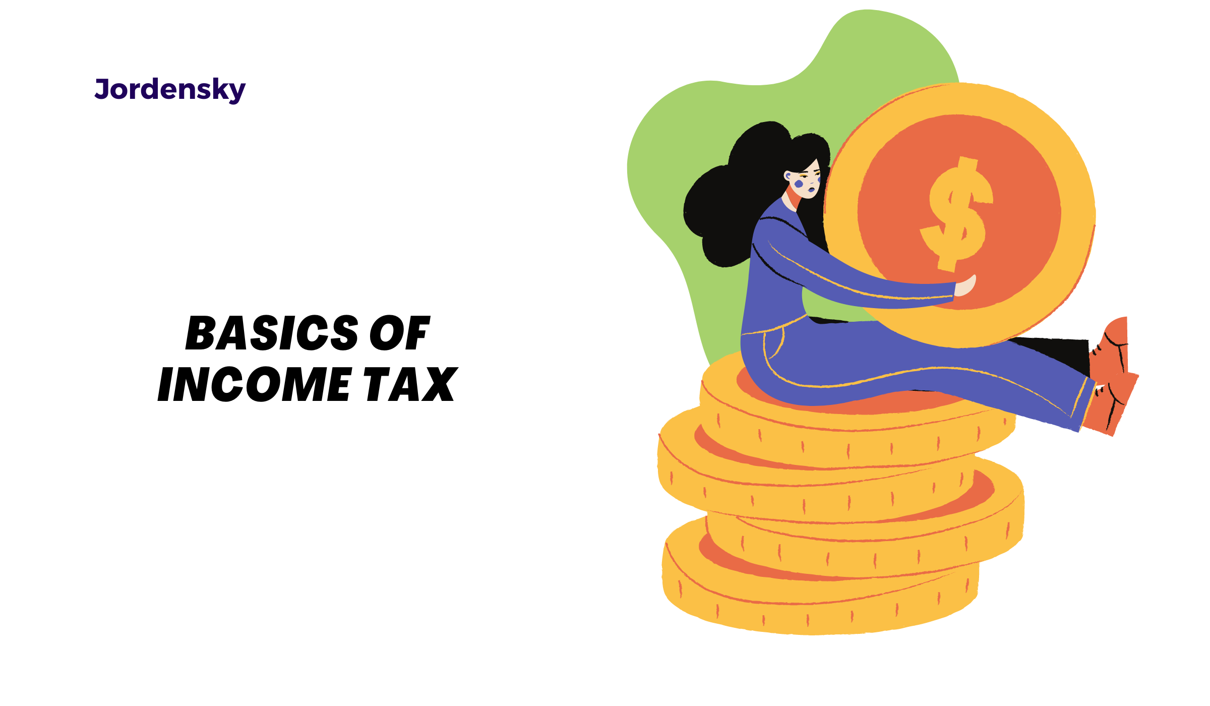 Basics of Income Tax | Jordensky