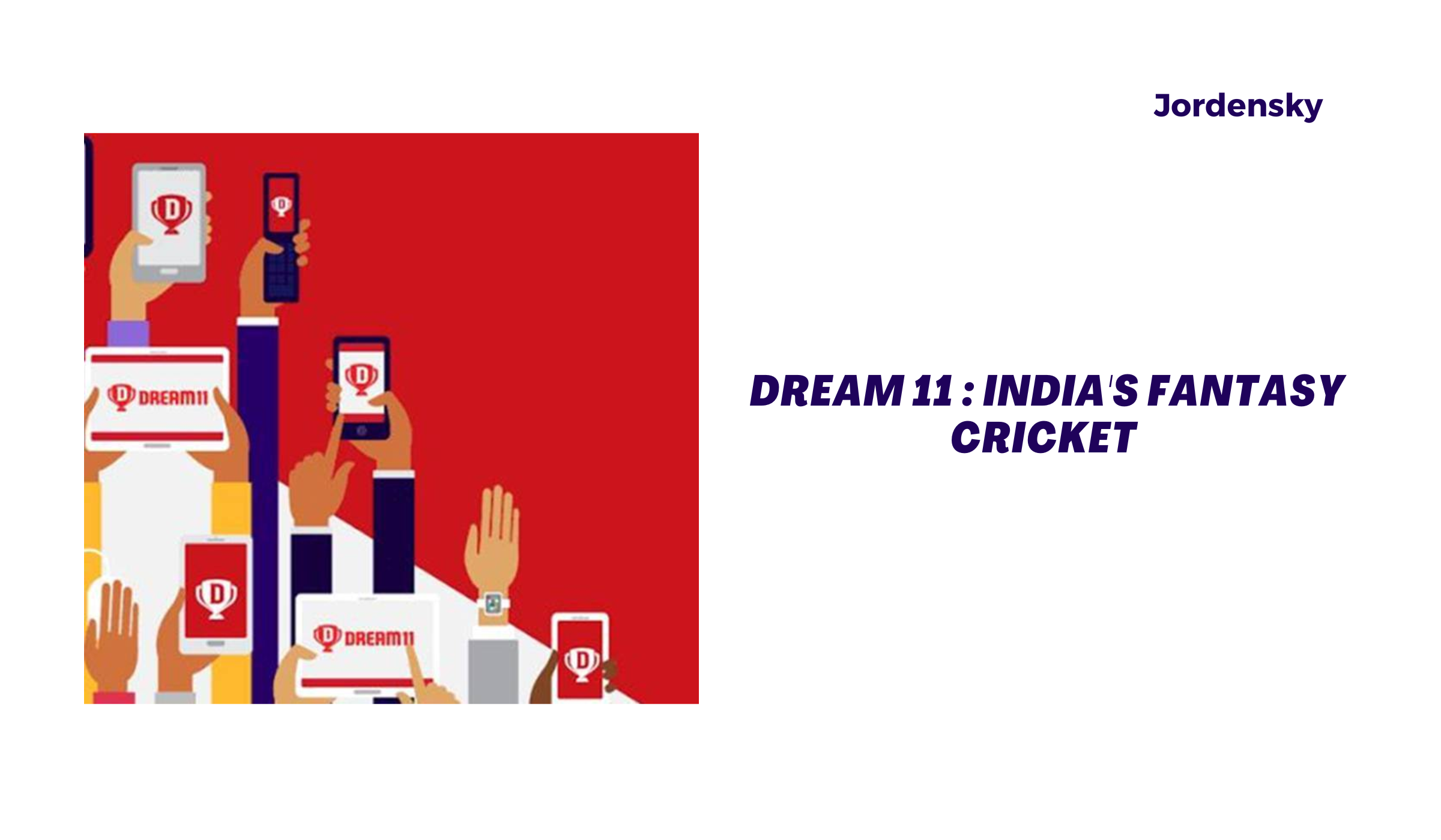 Dream 11: India's fantasy Cricket | Jordensky