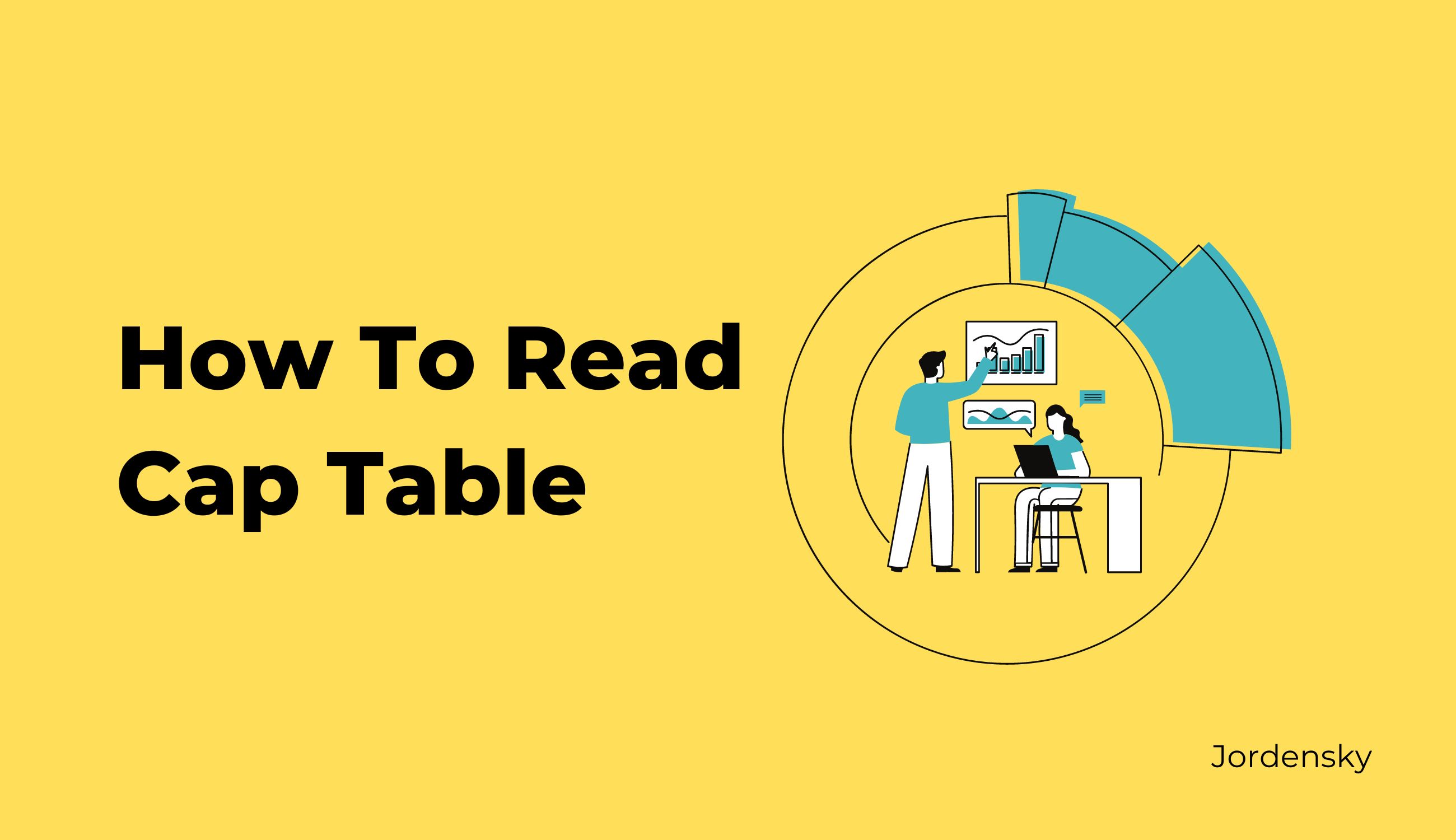 How To Read and Understand the Cap Table | Jordensky