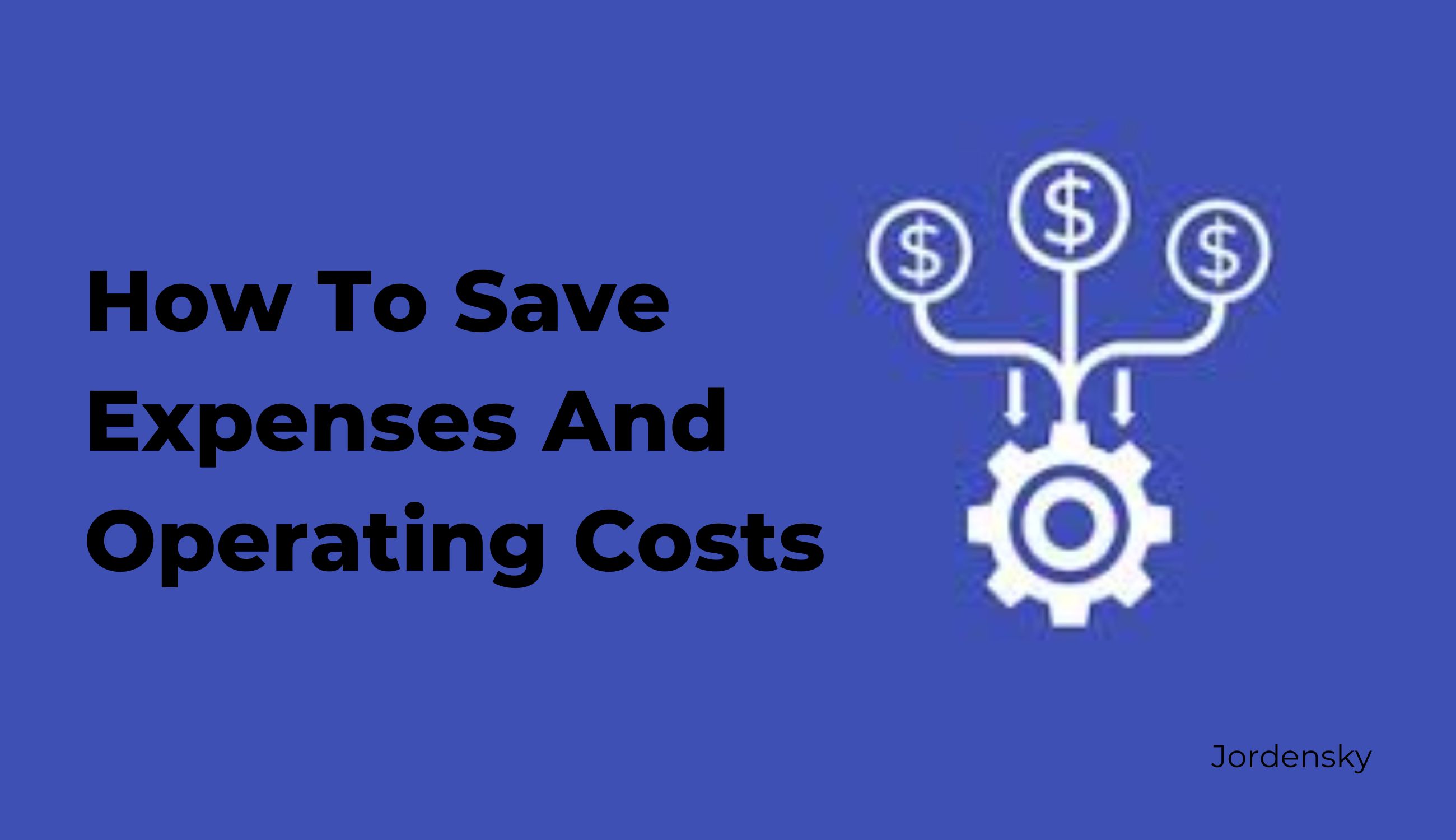 8 Practical Ways to Reduce Operating Cost & Increase Cash Flow ...