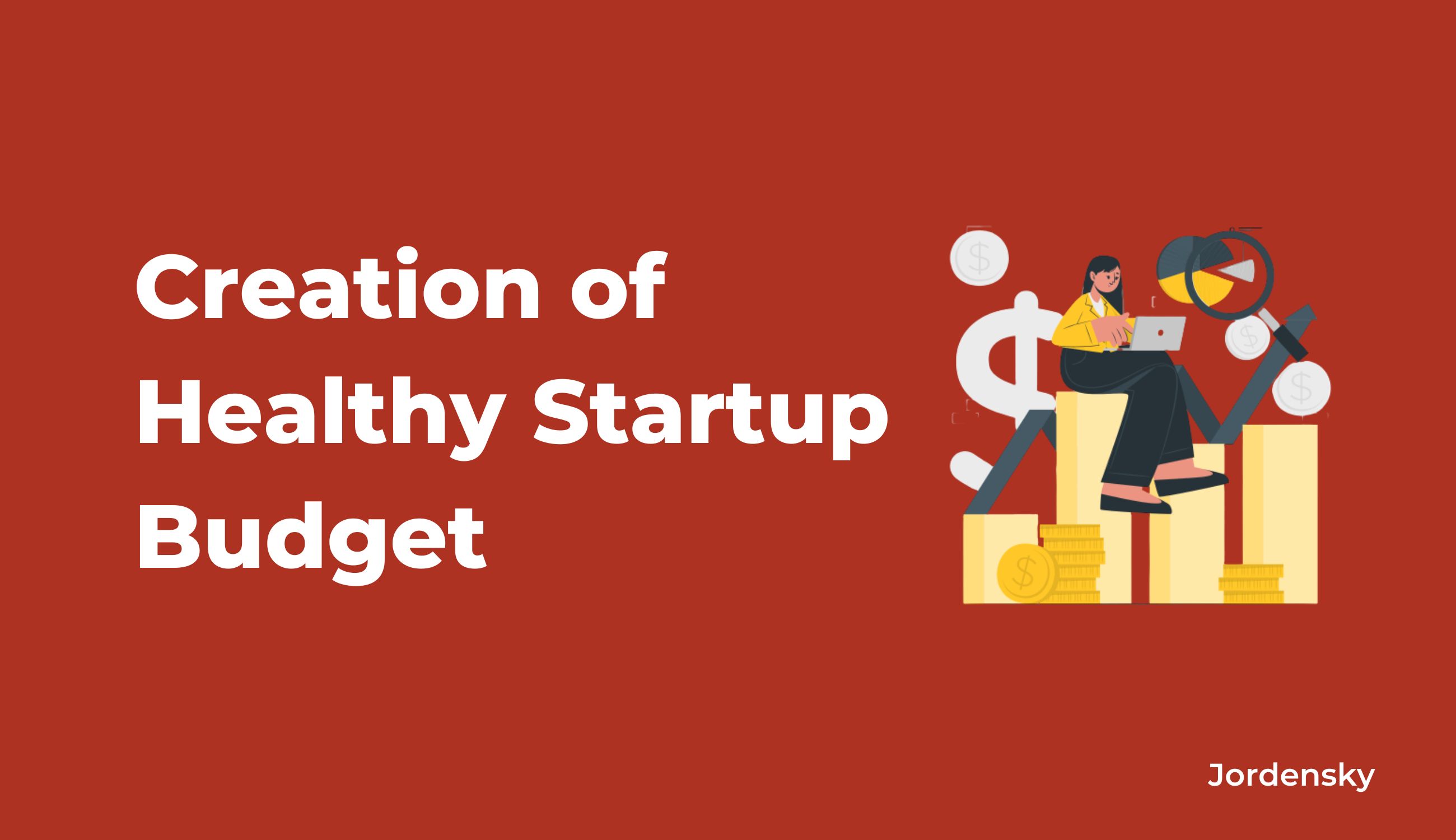 How to Create a Startup Budget in 6 Easy Steps | Jordensky